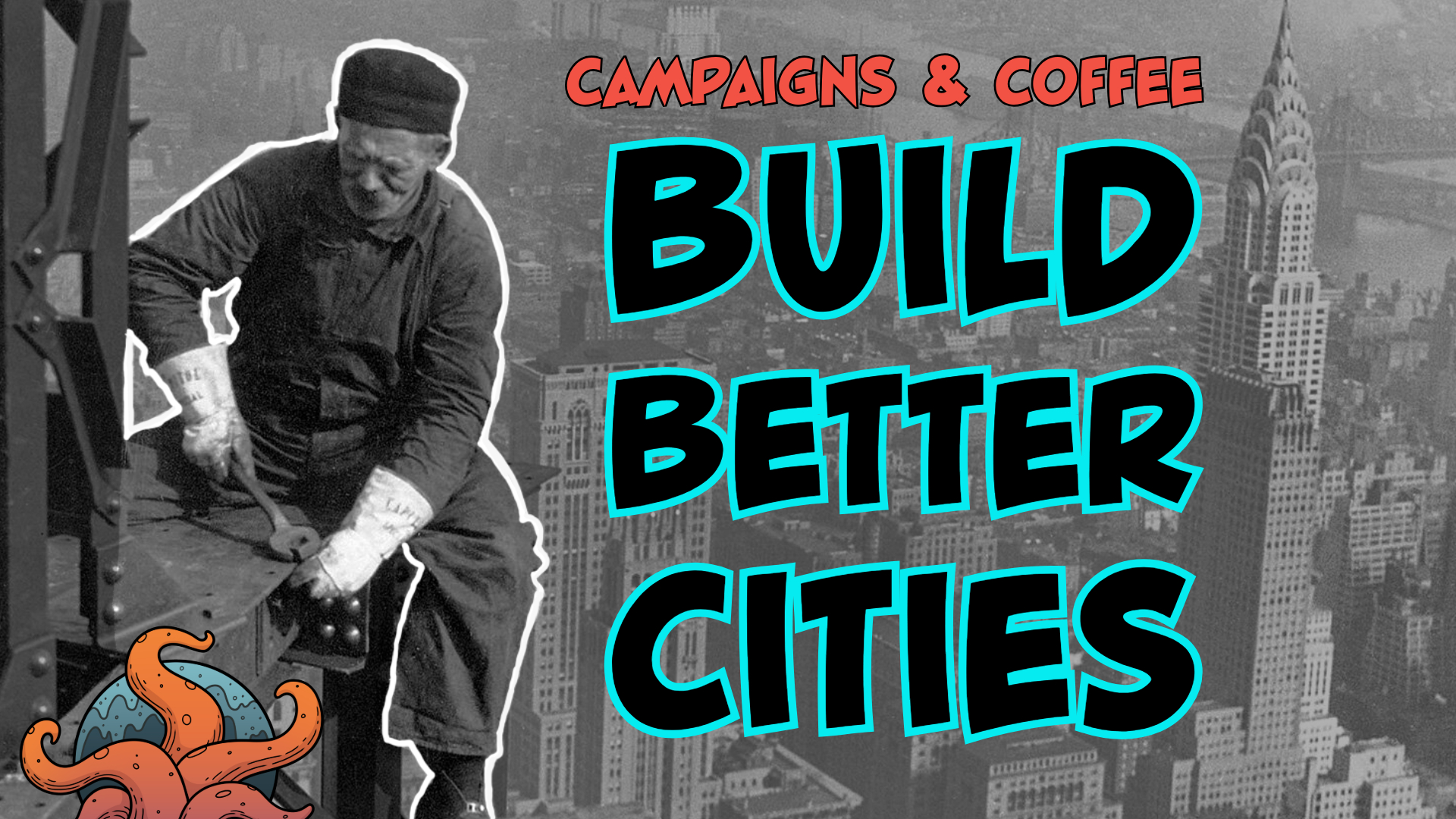 Build Better Cities - Campaigns and Coffee - Lair Of Secrets